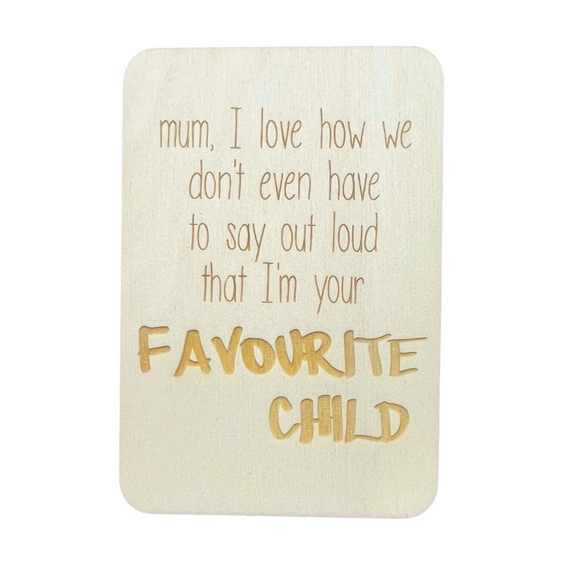 Mum, I'm Your Favourite Child – Cheeky Charlie Keep Cards