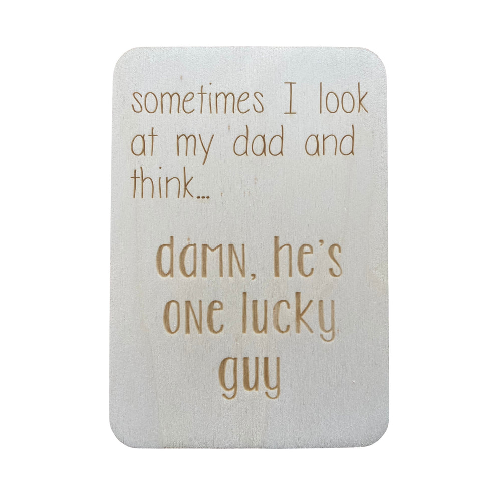 Sometimes I Look At My Dad - Damn, he's Lucky – Cheeky Charlie Keep Cards